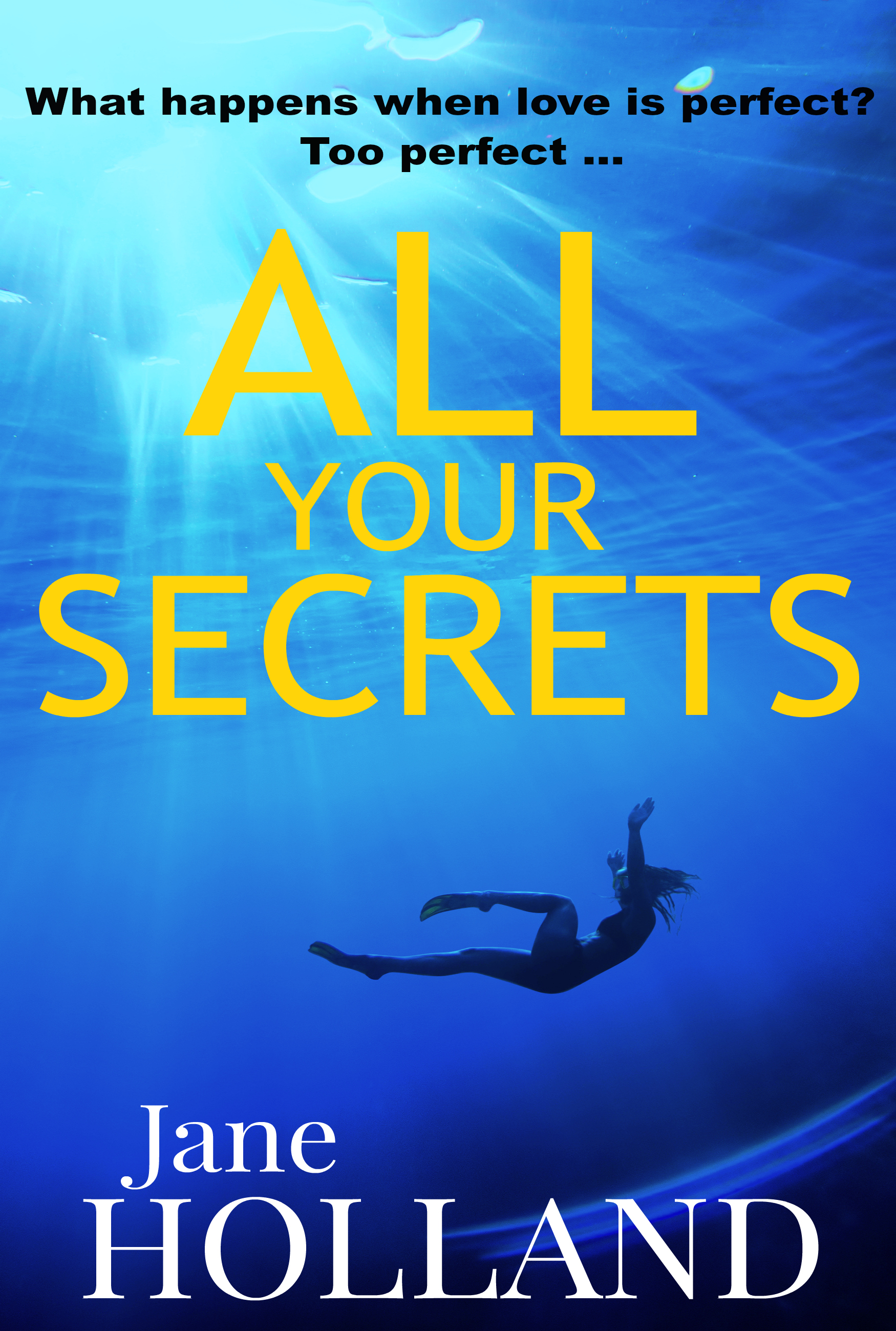 ALL YOUR SECRETS – Jane Holland Author